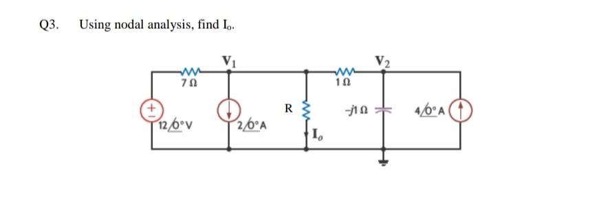 Solved Q3. Using nodal analysis, find I0. | Chegg.com