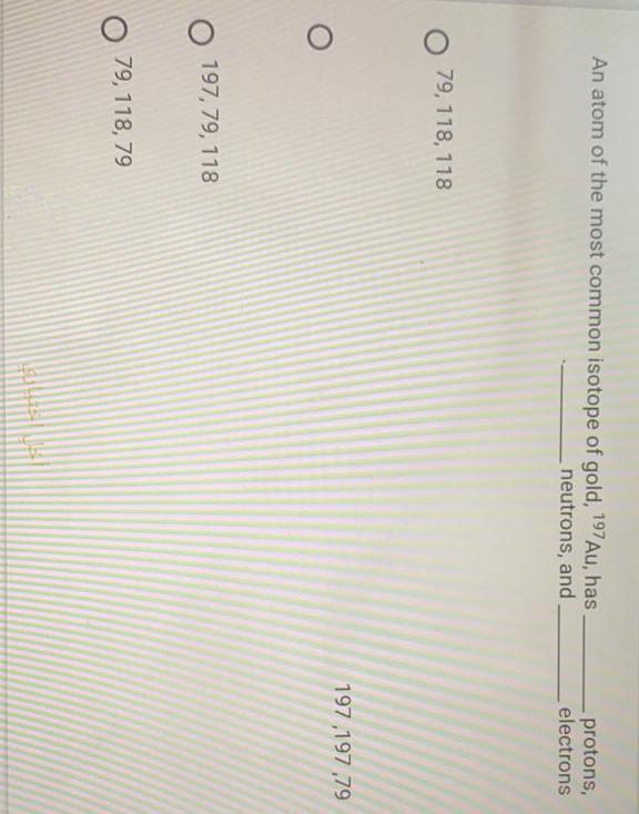 Solved An atom of the most common isotope of gold, 197 Au, | Chegg.com