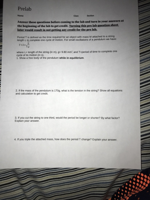 Solved Prelab Name Section Class Answer these questions | Chegg.com