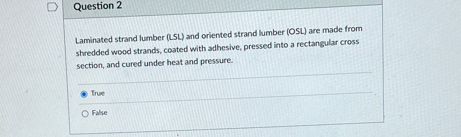 Solved Question 2Laminated strand lumber (LSL) ﻿and oriented | Chegg.com