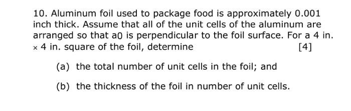 Solved 10. Aluminum foil used to package food is | Chegg.com