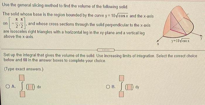 Solved Use the general slicing method to find the volume of | Chegg.com
