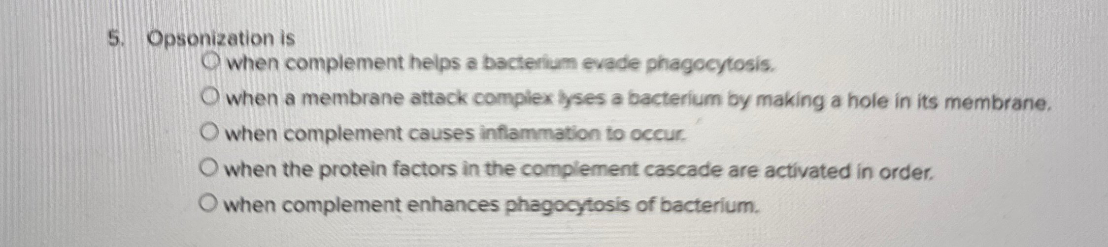 Solved Opsonization iswhen complement helps a bacterium | Chegg.com