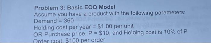 Problem 3: Basic EOQ Model Assume you have a product | Chegg.com