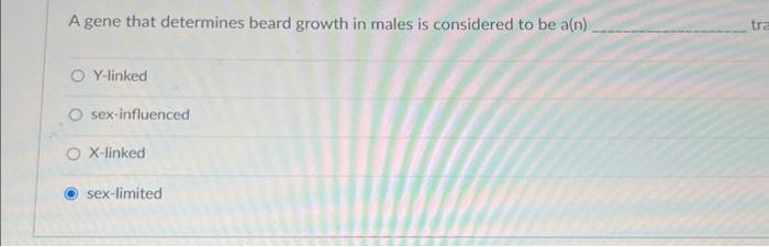 Solved A gene that determines beard growth in males is | Chegg.com