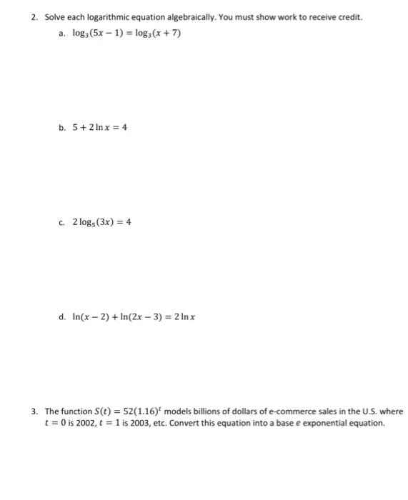 Solved 2. Solve each logarithmic equation algebraically. You | Chegg.com