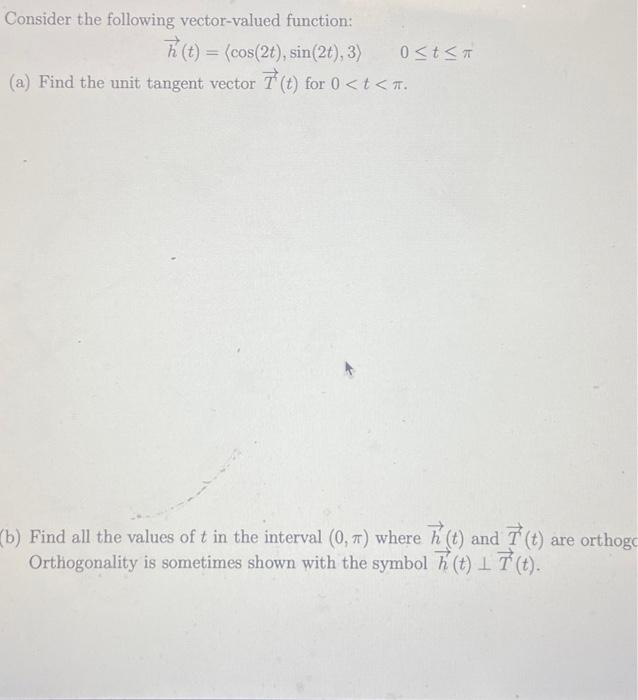Solved Consider the following vector-valued function: | Chegg.com