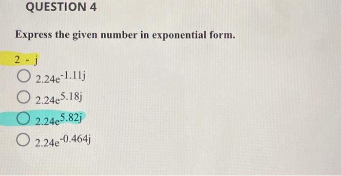 Solved Express the given number in exponential form. -7 + j | Chegg.com