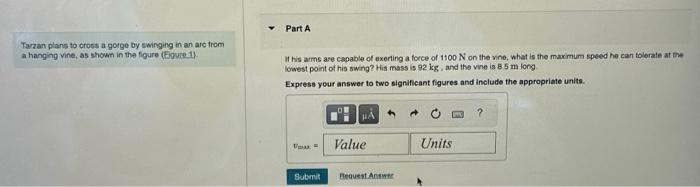 Solved Turzan plans to croes a gorge by swinging in an arc | Chegg.com