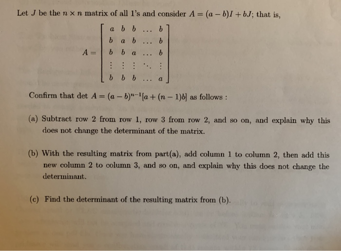Solved Let J be the nxn matrix of all l's and consider A = | Chegg.com