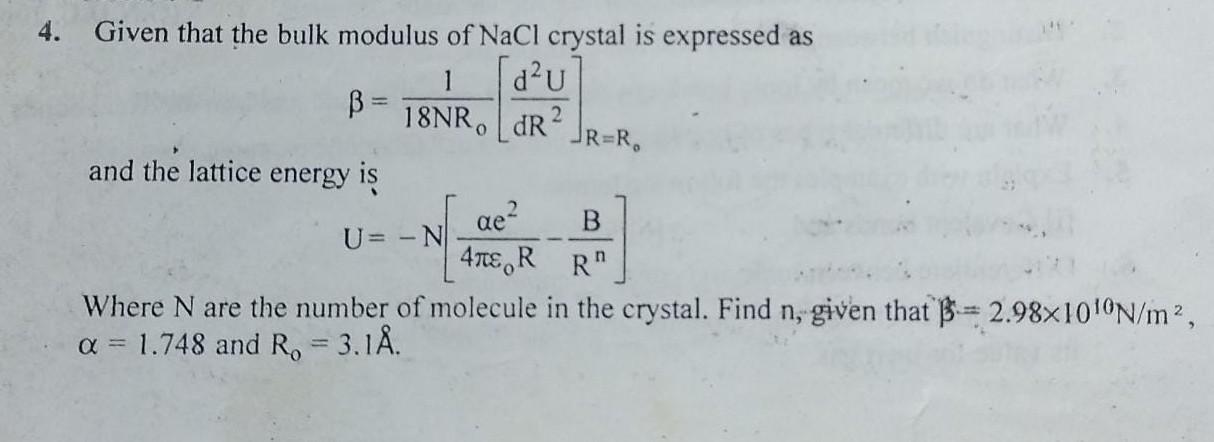 Solved 4. Given that the bulk modulus of NaCl crystal is | Chegg.com