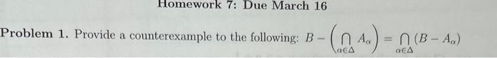 Solved Problem 1. Provide a counterexample to the following: | Chegg.com