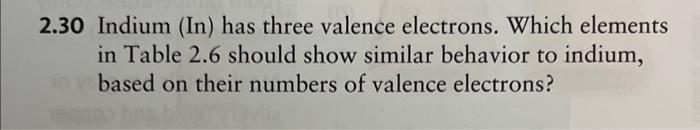 Solved 2.30 Indium (In) has three valence electrons. Which | Chegg.com