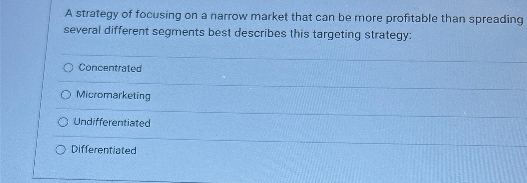 Solved A strategy of focusing on a narrow market that can be | Chegg.com