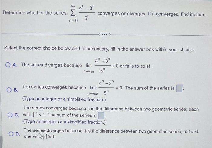 Solved Determine whether the series ∑n=0∞5n4n−3n converges | Chegg.com