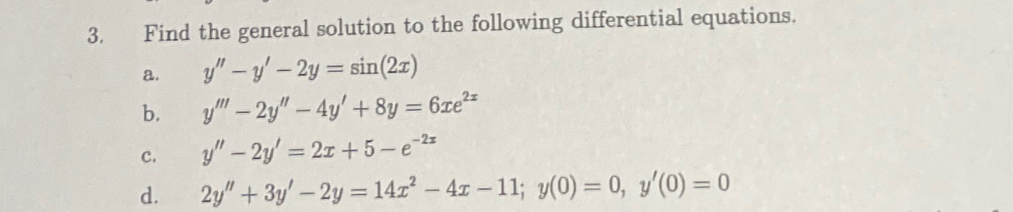Solved Find the general solution to the following | Chegg.com
