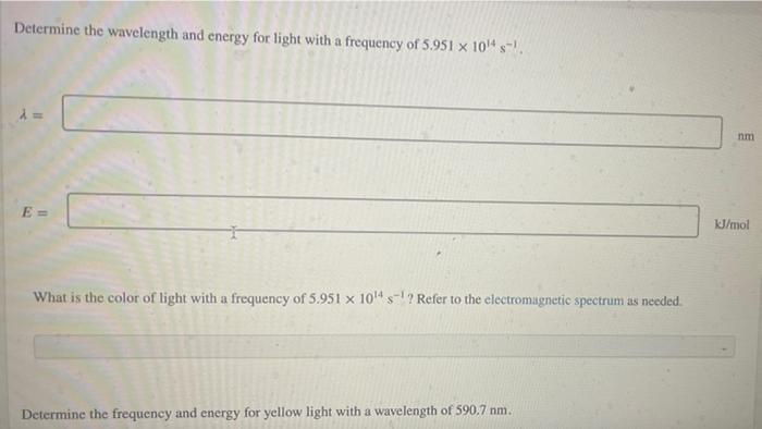 Solved Determine the frequency and energy for light with a | Chegg.com