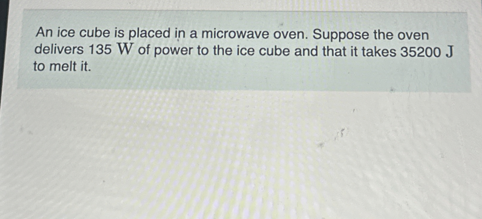Solved An ice cube is placed in a microwave oven. Suppose | Chegg.com