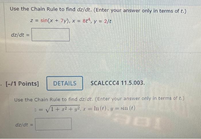 Solved Use the Chain Rule to find dz/dt. (Enter your answer | Chegg.com