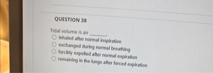 Solved Tidal volume is air inhaled after normal inspiration | Chegg.com