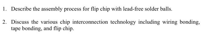 Solved 1. Describe the assembly process for flip chip with | Chegg.com