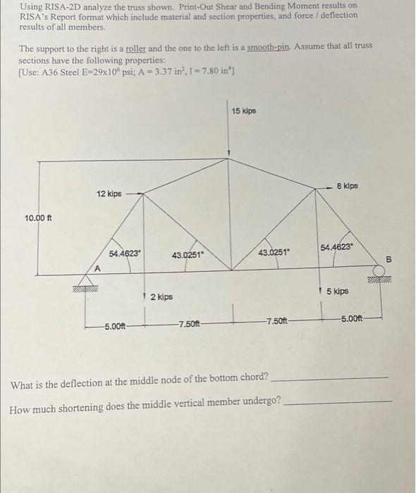 Using RISA-2D analyze the truss shown. Print-Out | Chegg.com