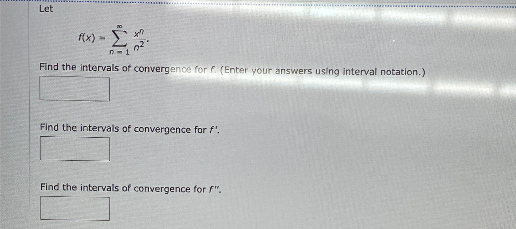 Solved Letf(x)=∑n=1∞xnn2Find the intervals of convergence | Chegg.com