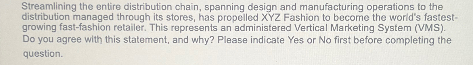 Solved Streamlining the entire distribution chain, spanning | Chegg.com