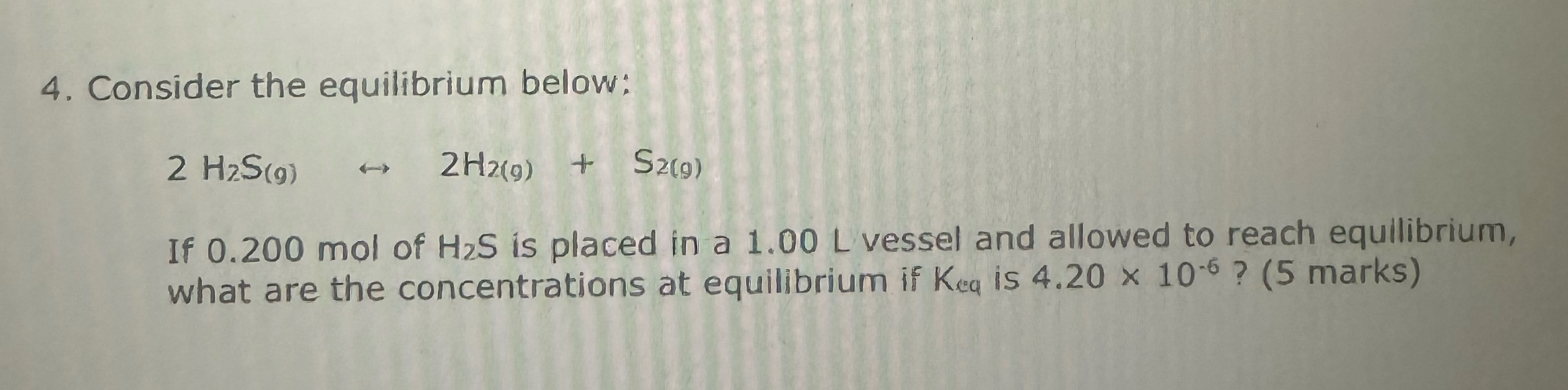 Solved Consider the equilibrium below:If 0.200mol of H2S ﻿is | Chegg.com