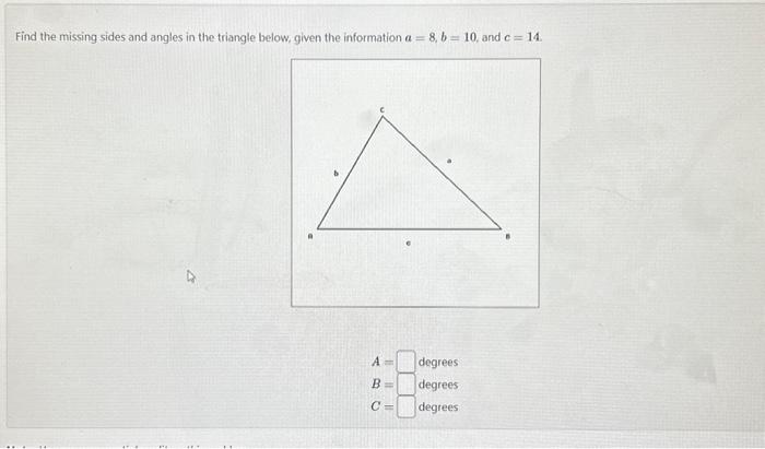 Solved Find the missing sides and angles in the triangle | Chegg.com