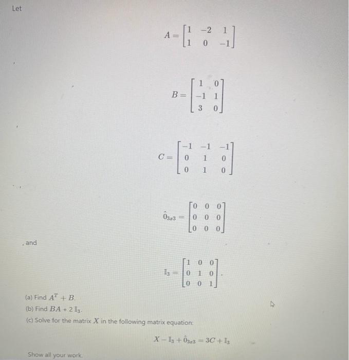 Solved A=[11−201−1] B=⎣⎡1−13010⎦⎤ C=⎣⎡−100−111−100⎦⎤ | Chegg.com