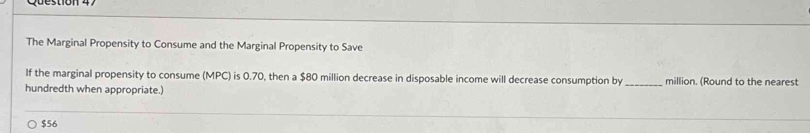 Solved The Marginal Propensity to Consume and the Marginal | Chegg.com