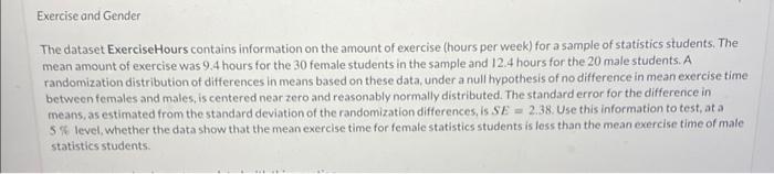 Solved The Dataset Exercisehours Contains Information On The