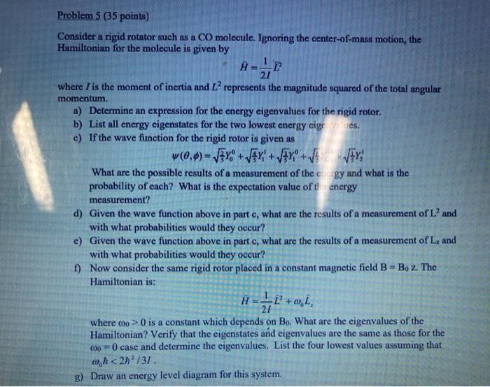 Solved Problem 5 (35 points) Consider a rigid rotator such | Chegg.com