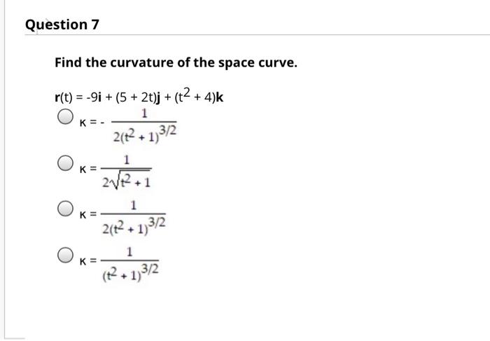 Solved Find the curvature of the space curve. | Chegg.com