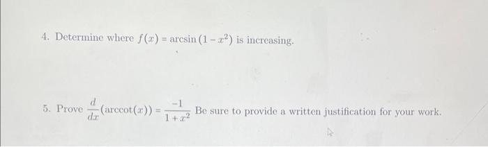 Solved 4. Determine where f(x)=arcsin(1−x2) is increasing. | Chegg.com