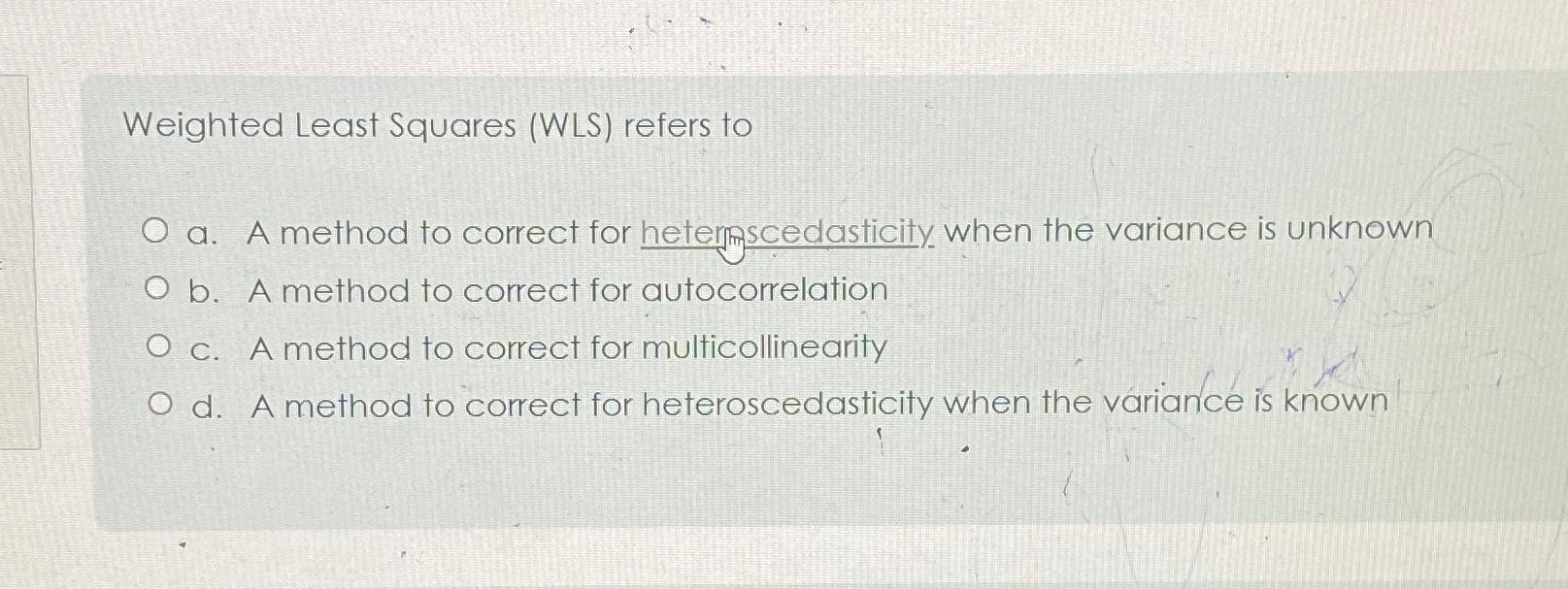 Solved Weighted Least Squares Wls ﻿refers Toa ﻿a Method