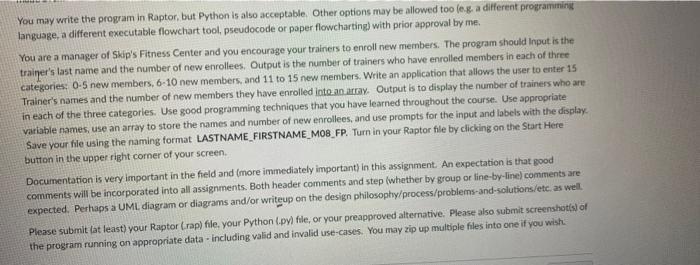 Solved You may write the program in Raptor, but Python is | Chegg.com