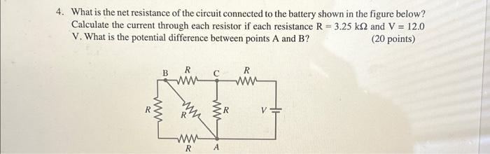 Solved 4. What is the net resistance of the circuit | Chegg.com