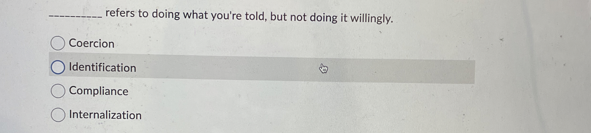 Solved q, ﻿refers to doing what you're told, but not doing | Chegg.com