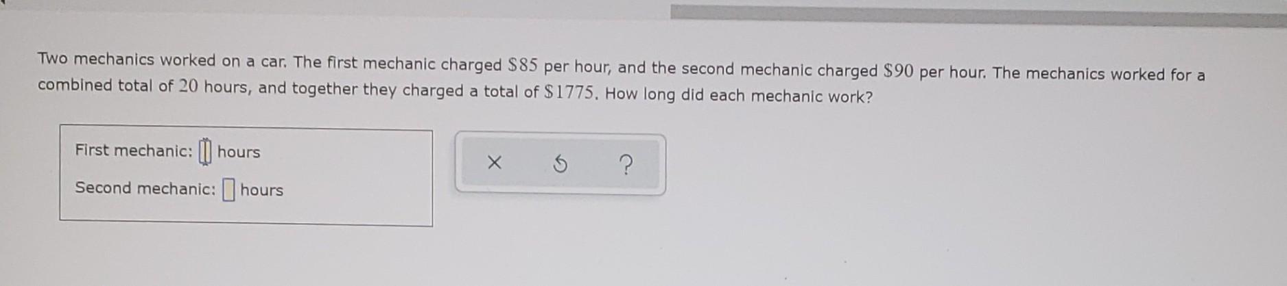 Solved Two mechanics worked on a car. The first mechanic | Chegg.com