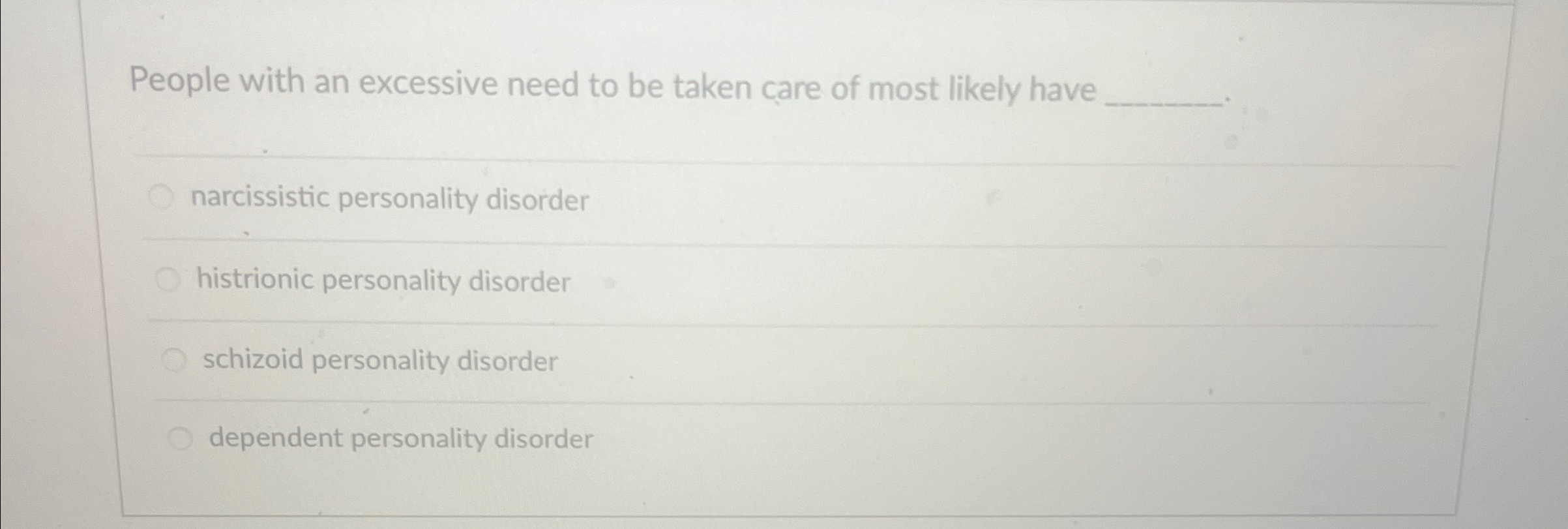 Solved People with an excessive need to be taken care of | Chegg.com