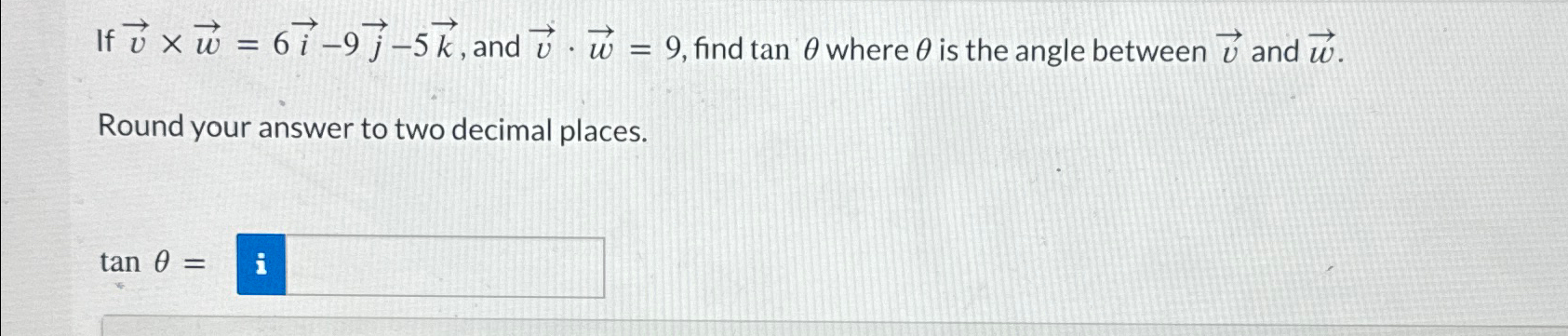Solved If vec(v)×vec(w)=6vec(i)-9vec(j)-5vec(k), ﻿and | Chegg.com