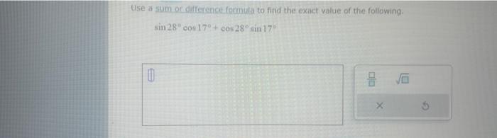 Solved Use a sum or difference formula to find the exact | Chegg.com