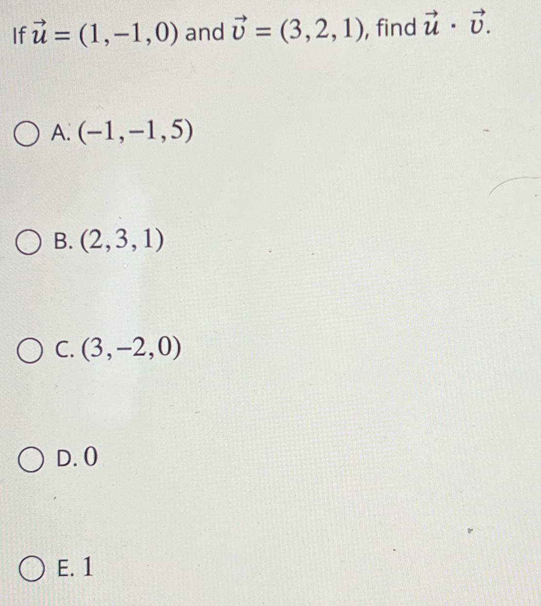 Solved If vec(u)=(1,-1,0) ﻿and vec(v)=(3,2,1), ﻿find | Chegg.com