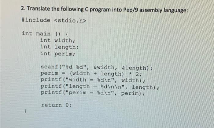 Solved 2. Translate the following C program into Pep/9 | Chegg.com