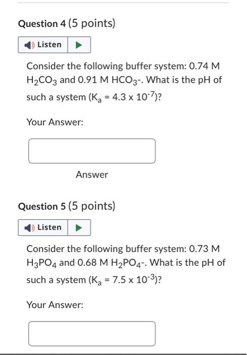 Consider the following buffer system: 0.74M H2CO3 and | Chegg.com