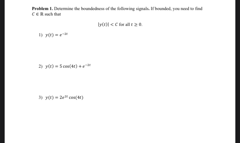 Solved Problem 1. ﻿Determine the boundedness of the | Chegg.com