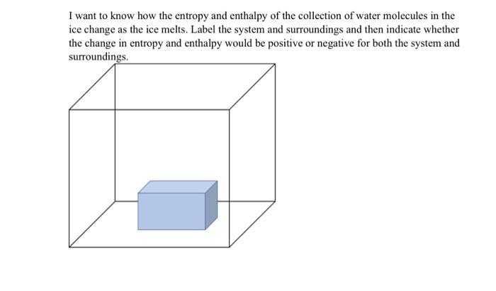 Solved When talking about entropy and enthalpy it is | Chegg.com
