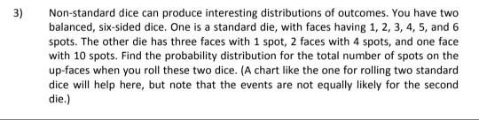Solved 3) Non-standard dice can produce interesting | Chegg.com